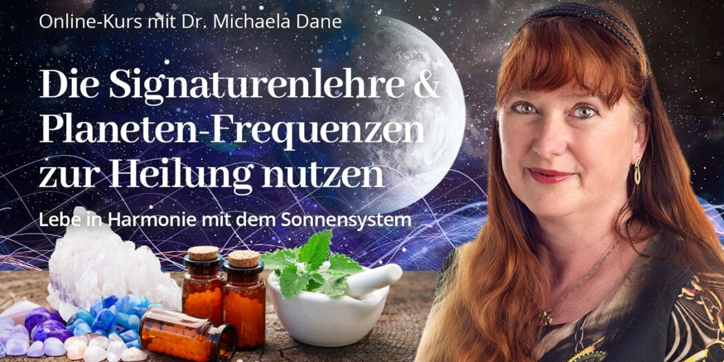 Signaturenlehre & die Planeten-Frequenzen - Dr. Michaela Dane